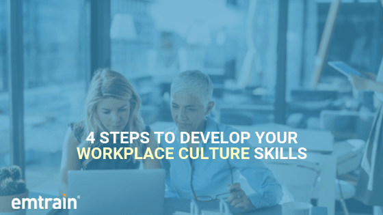 Workplace Culture Skills : Develop in 4 Steps