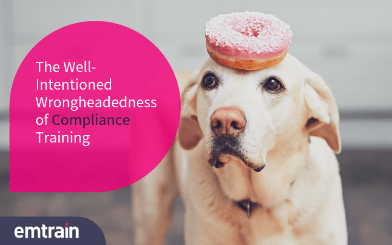 Misguided Efforts Behind Compliance Training | Emtrain Misguided Efforts Behind Compliance Training | Emtrain