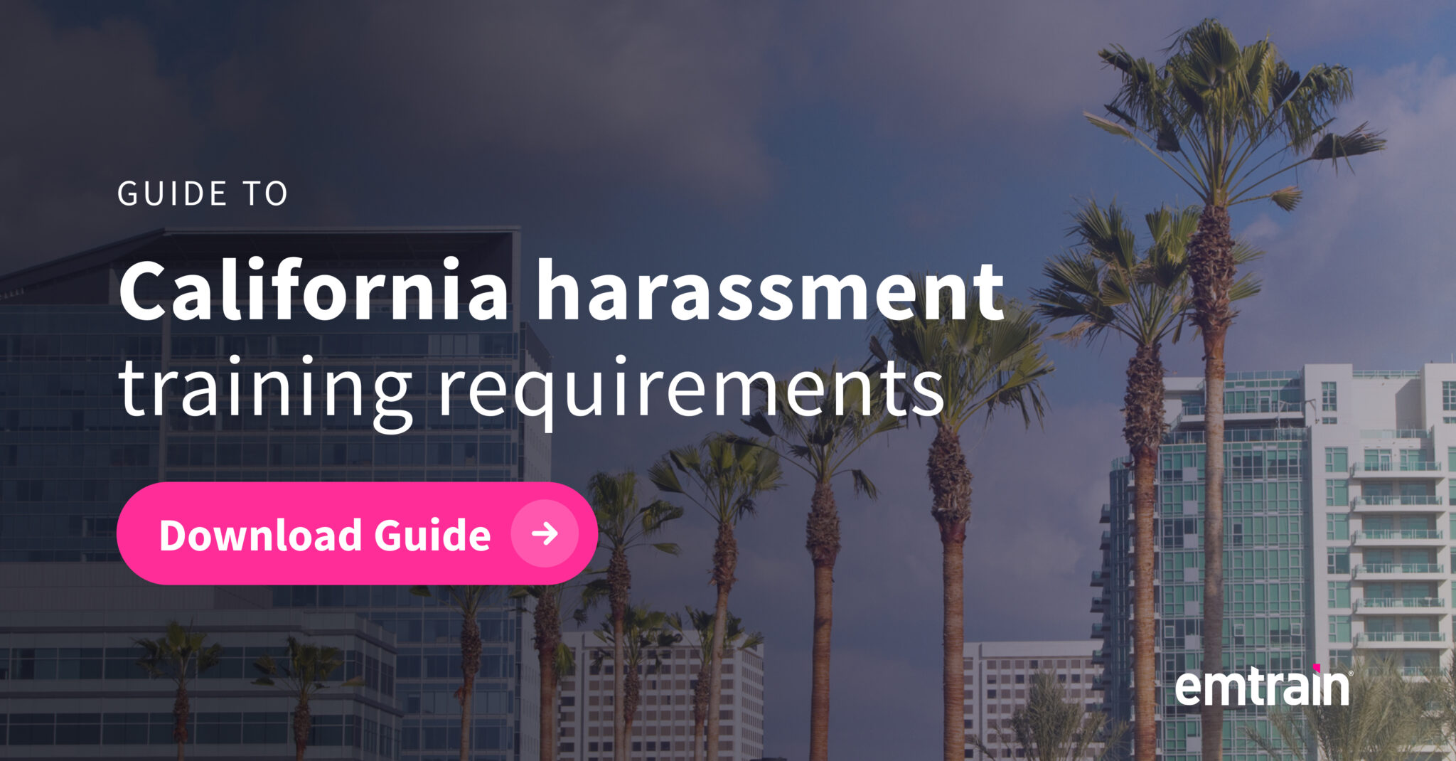 California State Harassment Requirements - Emtrain